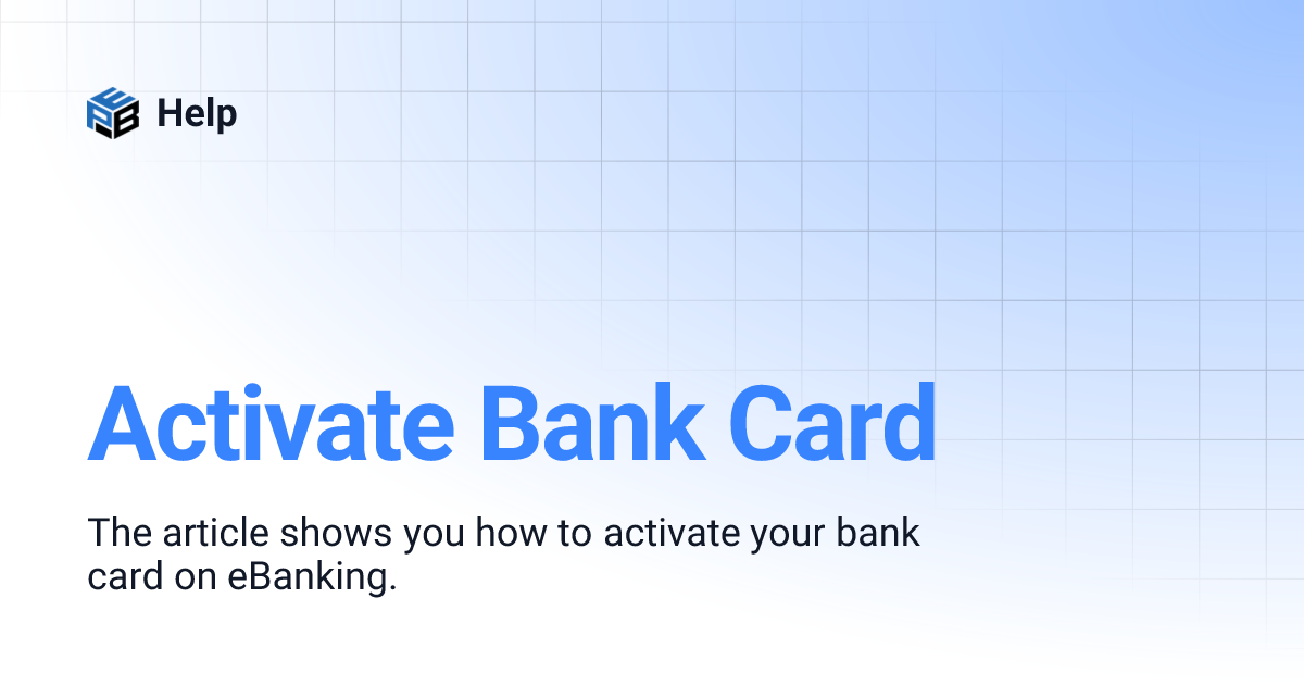 Activate Bank Card | Help